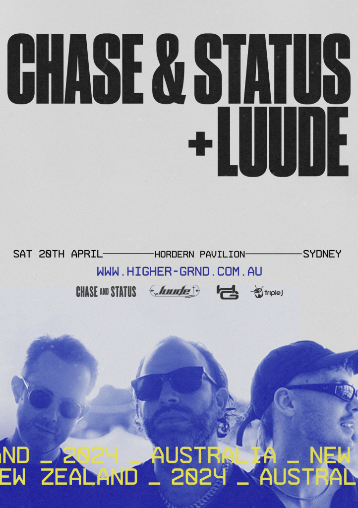 CHASE & STATUS + LUUDE - The Hordern Pavilion